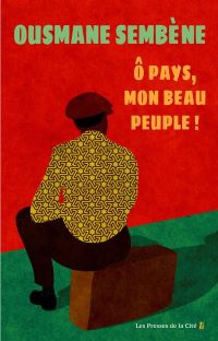 Ô pays, mon beau peuple par Ousmane Sembène - Journal de bord d'une ...
